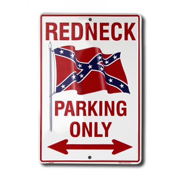 Redneck Parking Only Metal Sign